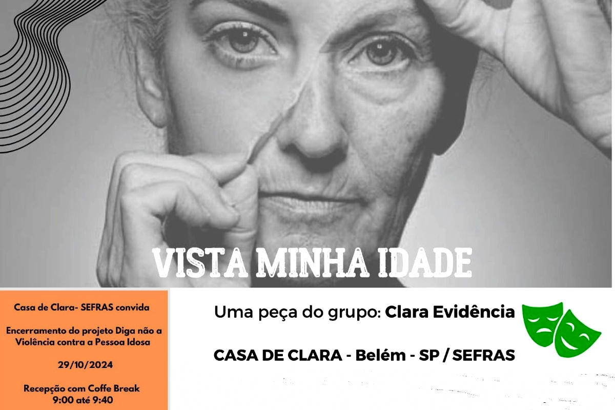 “Vista a minha idade” é a peça que será apresentada na Casa de Clara ...